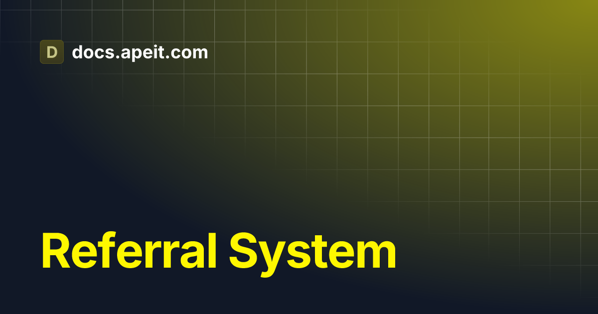 Referral System | docs.apeit.com